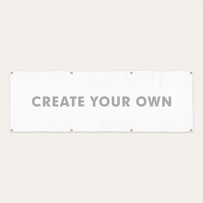 Create Your Own | Custom Banners