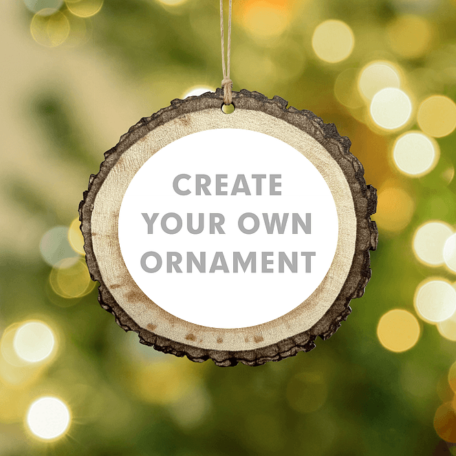 Create Your Own | Personalized Ornaments